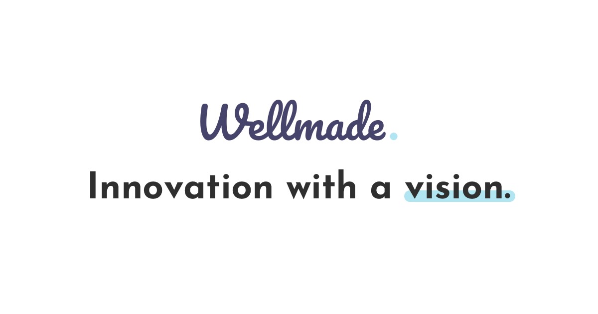 Wellmade - Innovation with a vision.